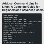 Adduser Command Line in Linux - Linux Expert Better 2025