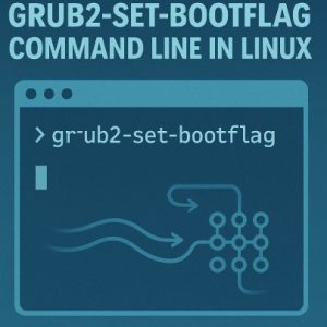 grub2-set-bootflag Linux: Master Boot Options 2025