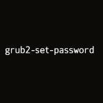 GRUB2 Password | Secure Linux Bootloader | DevOps Guide 2025