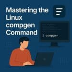 compgen: Master the Linux Command Line Better 2026