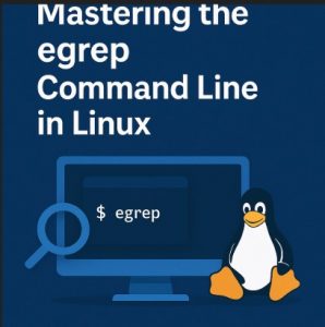 egrep: A Comprehensive Linux Command Line Guide Better 2025